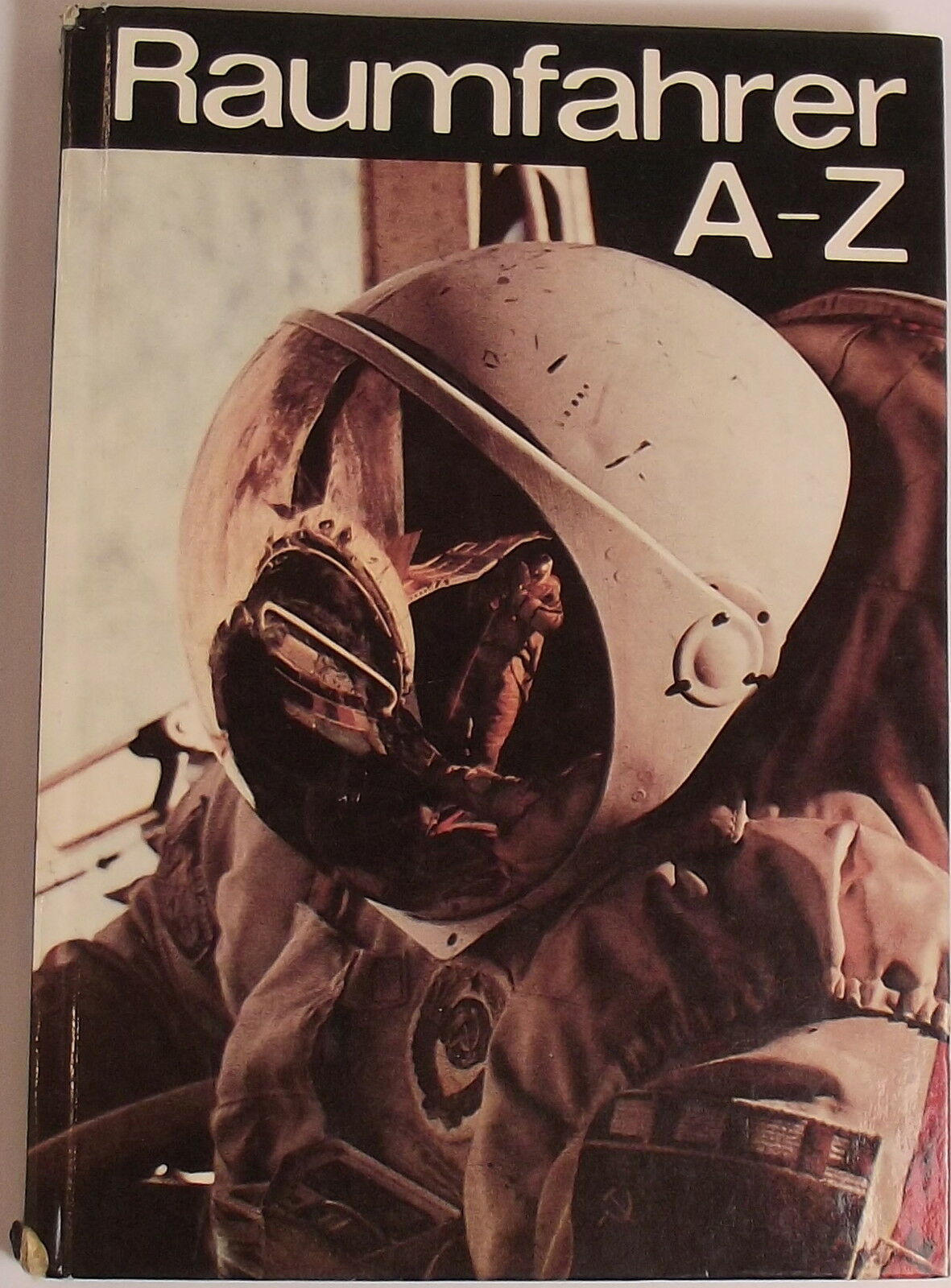 Raumfahrer von A bis Z von Peter Stache Militärverlag der DDR 1988 256 ...